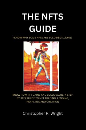 THE NFTS GUIDE:: Know how NFTs gains and loses value, a step by step ...