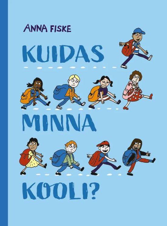 Kuidas minna kooli? by Anna Fiske | Goodreads