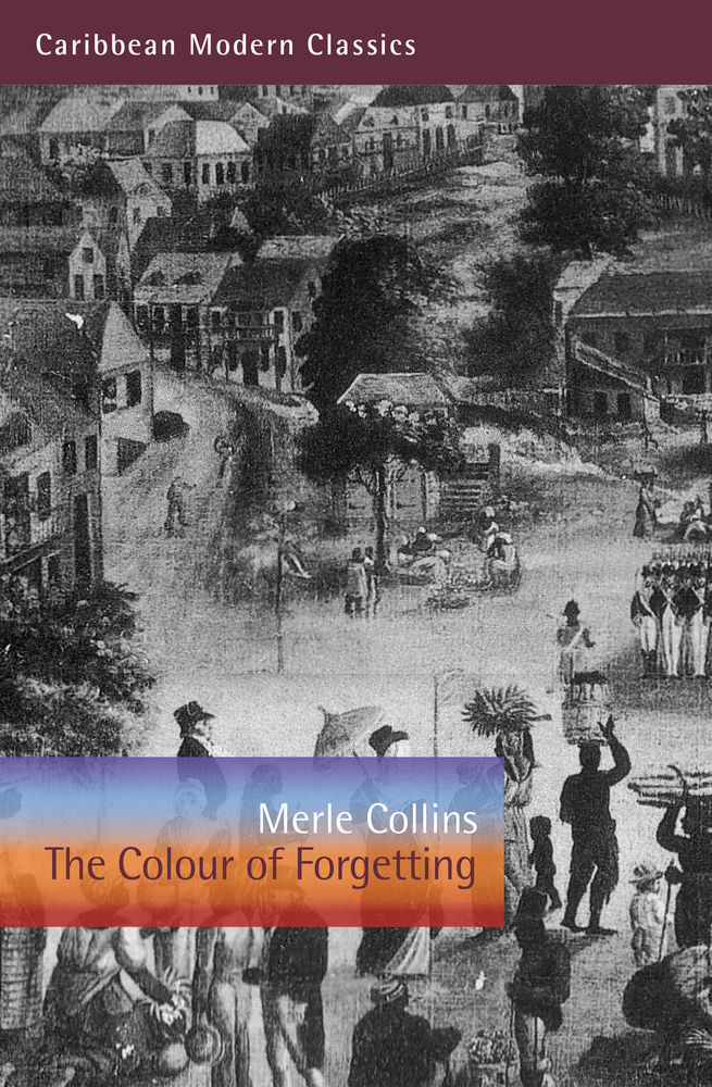 The Colour of Forgetting (Caribbean Modern Classics) by Merle Collins ...