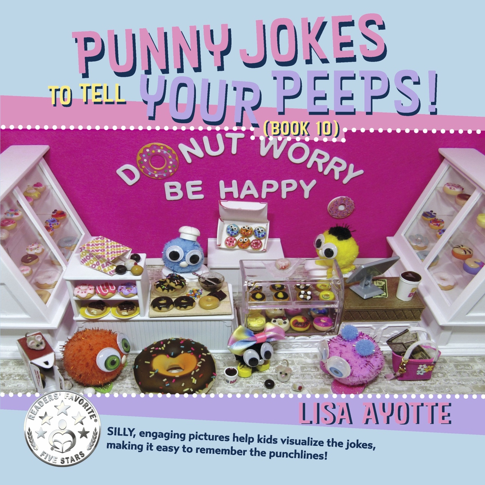 Punny Jokes To Tell Your Peeps! (Book 10) (10) by Lisa Ayotte | Goodreads