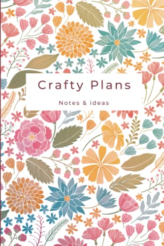 Crafty Plans: A blank journal for all your crafting notes and ideas by ...