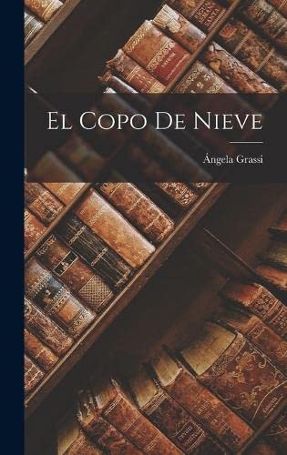 El Copo de Nieve (Spanish Edition) by Angela Grassi | Goodreads