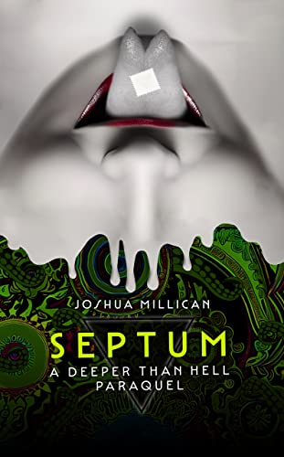 Septum: A Deeper Than Hell Paraquel by Joshua Millican | Goodreads