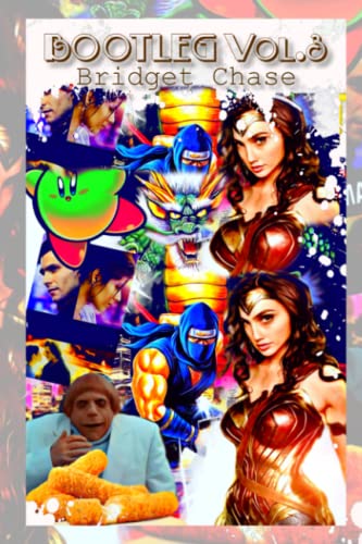 Bootleg Vol. 3: AKA Mega Morphin Power Fiction Vol. 6 by Bridget Chase | Goodreads