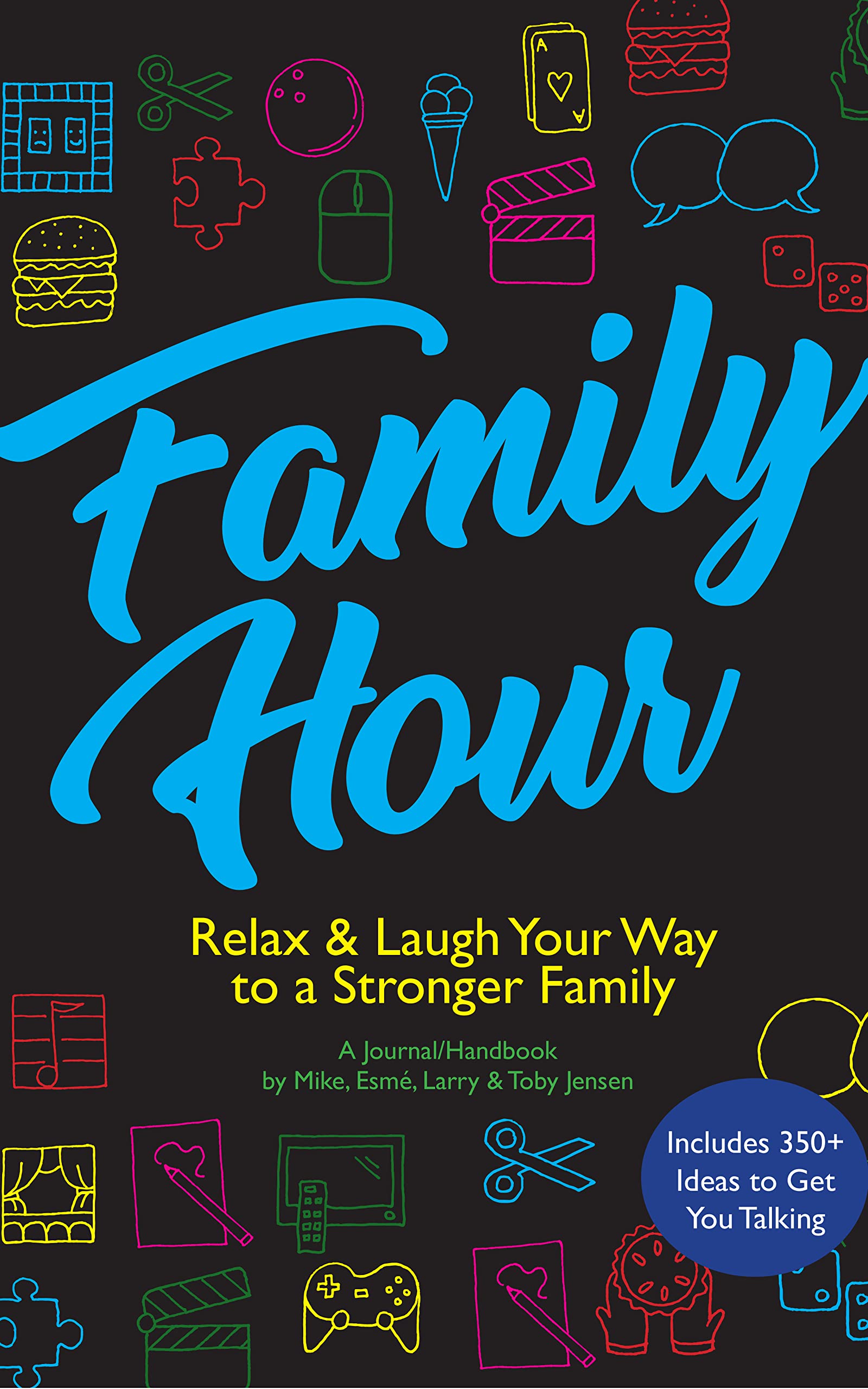 Family Hour: Relax & Laugh Your Way to a Stronger Family - Includes 350 ...