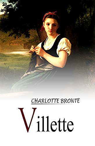 Villette - ILLUSTRATED by Charlotte Brontë | Goodreads