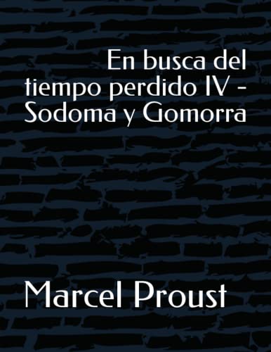 En busca del tiempo perdido IV - Sodoma y Gomorra by Marcel Proust ...
