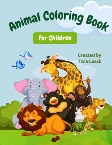 Animal Coloring Book for Children by Ticia Leask | Goodreads