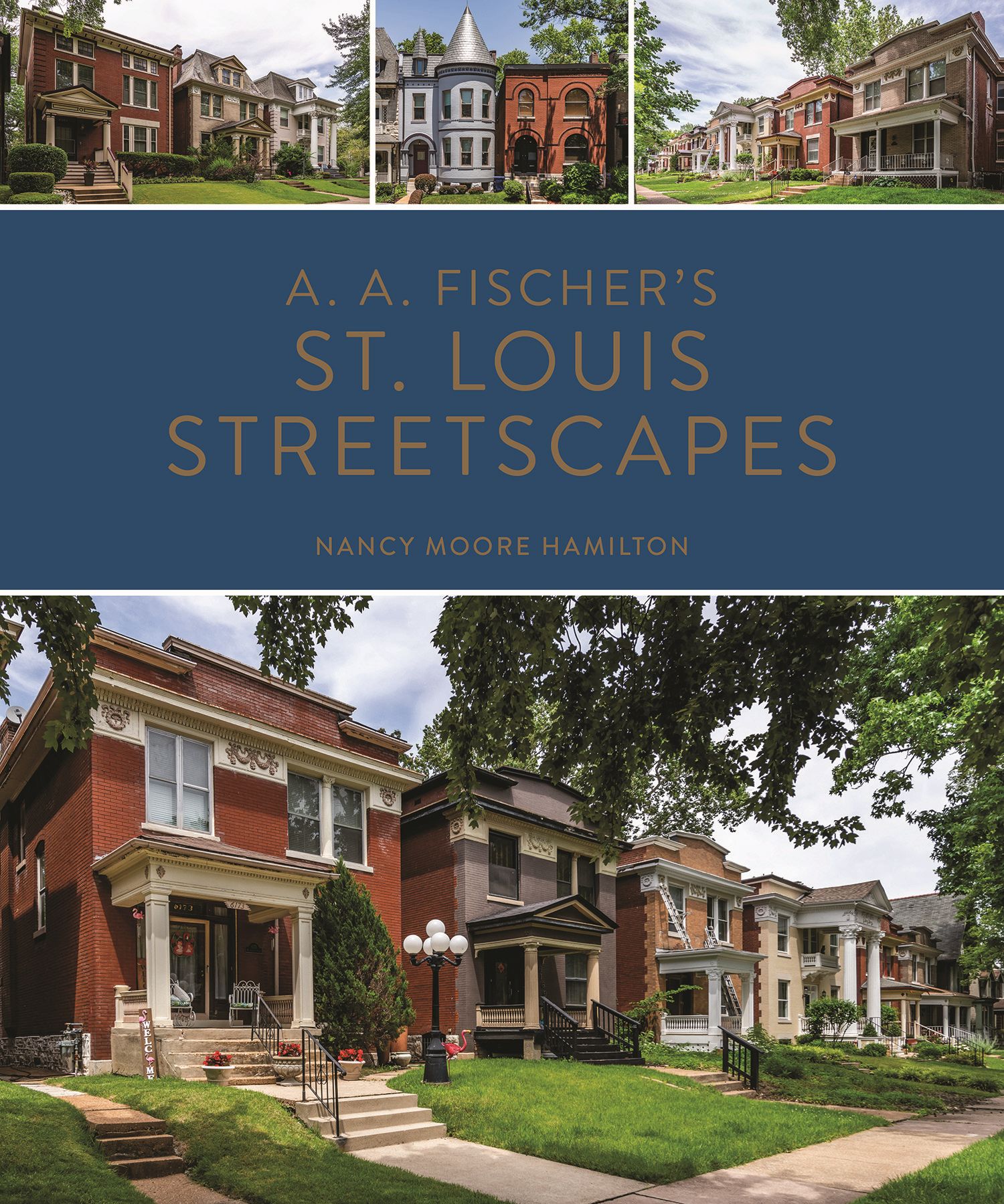 A. A. Fischer's St. Louis Streetscapes by Nancy Moore Hamilton | Goodreads