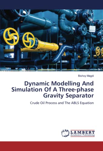 Dynamic Modelling And Simulation Of A Three-phase Gravity Separator ...