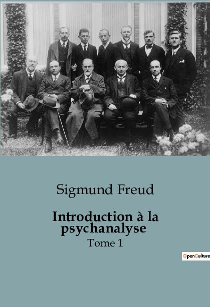 Introduction à la psychanalyse: Tome 1 by Sigmund Freud | Goodreads