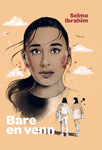 Bare en venn (Norwegian Edition) by Selma Ibrahim | Goodreads
