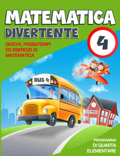 Matematica Divertente Per La Quarta Elementare: Giochi, passatempi ed ...