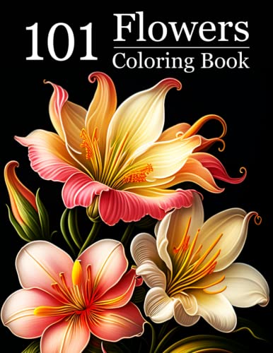 101 Flowers Coloring Book: An Big and Simple Beautiful Flowers Design ...