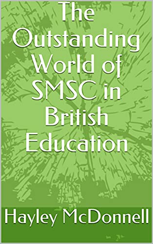 The Outstanding World of SMSC in British Education by Hayley McDonnell ...