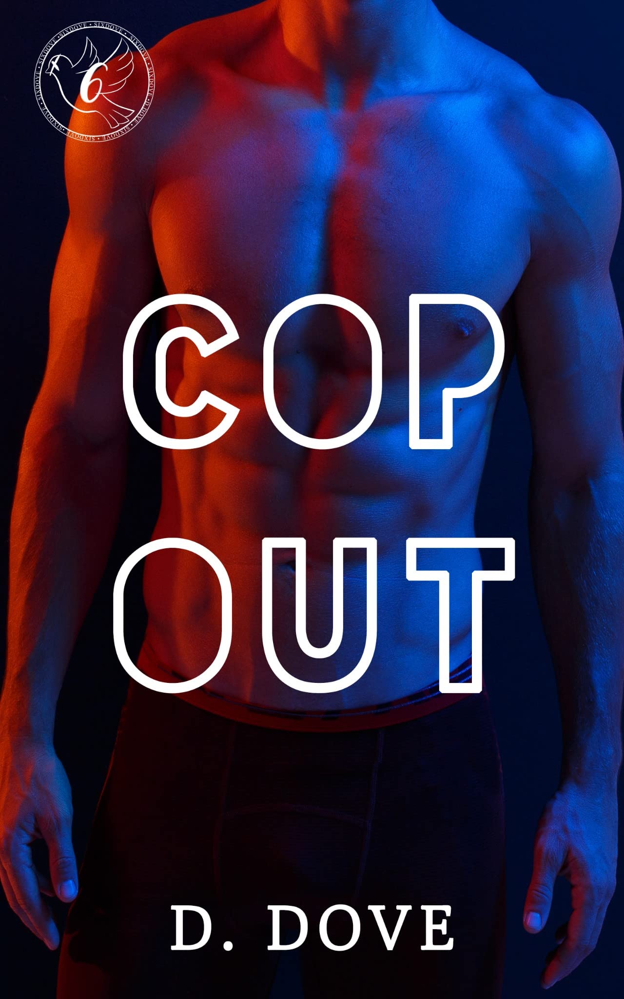 Cop Out By D Dove Goodreads