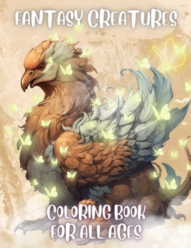 FANTASY CREATURES COLORING BOOK FOR ALL AGES: fantasy creatures ...
