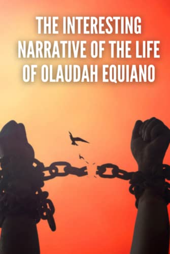 The Interesting Narrative of the Life of Olaudah Equiano (Annotated ...