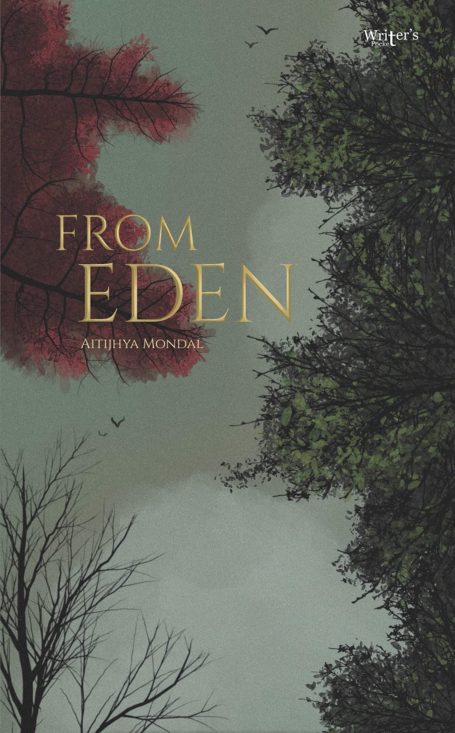From Eden by Aitijhya Mondal | Goodreads