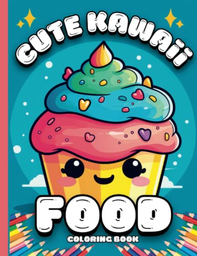 Kawaii Food Coloring Book : Cute illustration for Toddlers with ...