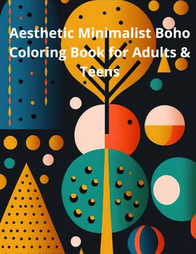 Aesthetic Minimalist Boho Coloring Book for Adults & Teens: 50 Simple ...