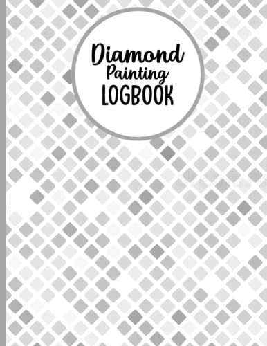 diamond painting logbook: Stay on top of your diamond painting projects ...