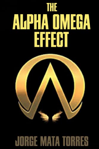 The Alpha Omega Effect by JORGE MATA TORRES | Goodreads