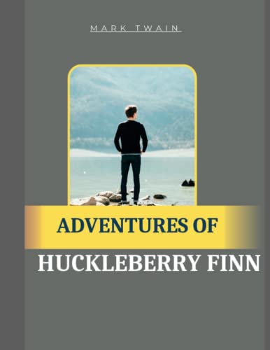 Adventures of Huckleberry Finn: by Mark Twain by Mark Twain | Goodreads