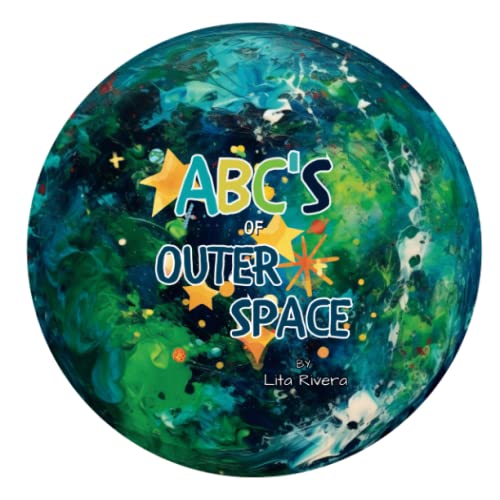ABC's of Outer Space by Lita Rivera | Goodreads