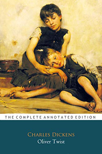 Oliver Twist by Charles Dickens "The New Unabridged & Annotated Classic Edition" by Charles ...