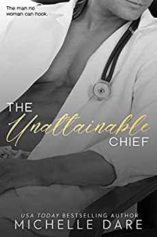The Unattainable Chief by Michelle Dare | Goodreads
