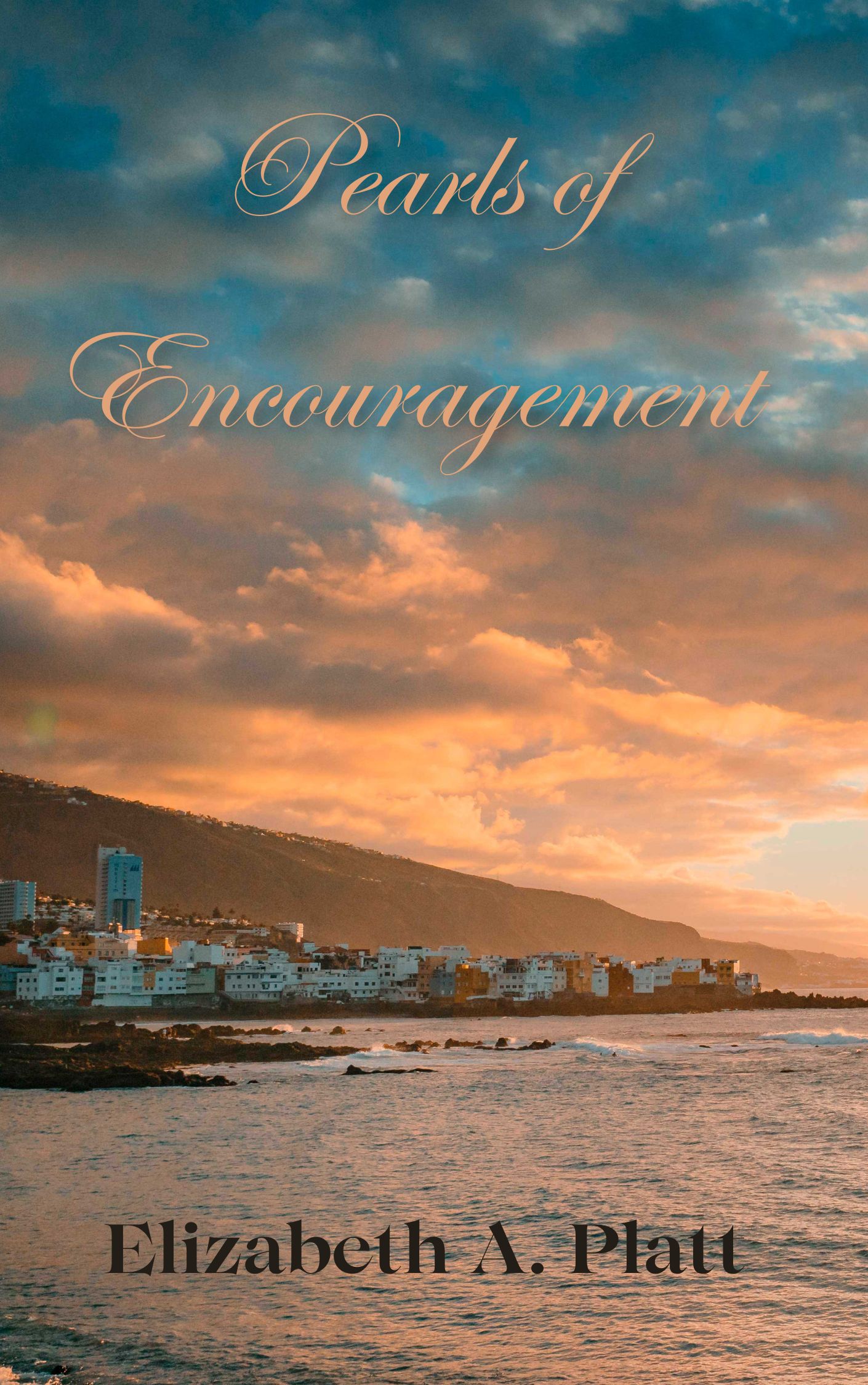 Pearls of Encouragement: Uplifting Devotional by Elizabeth A. Platt ...