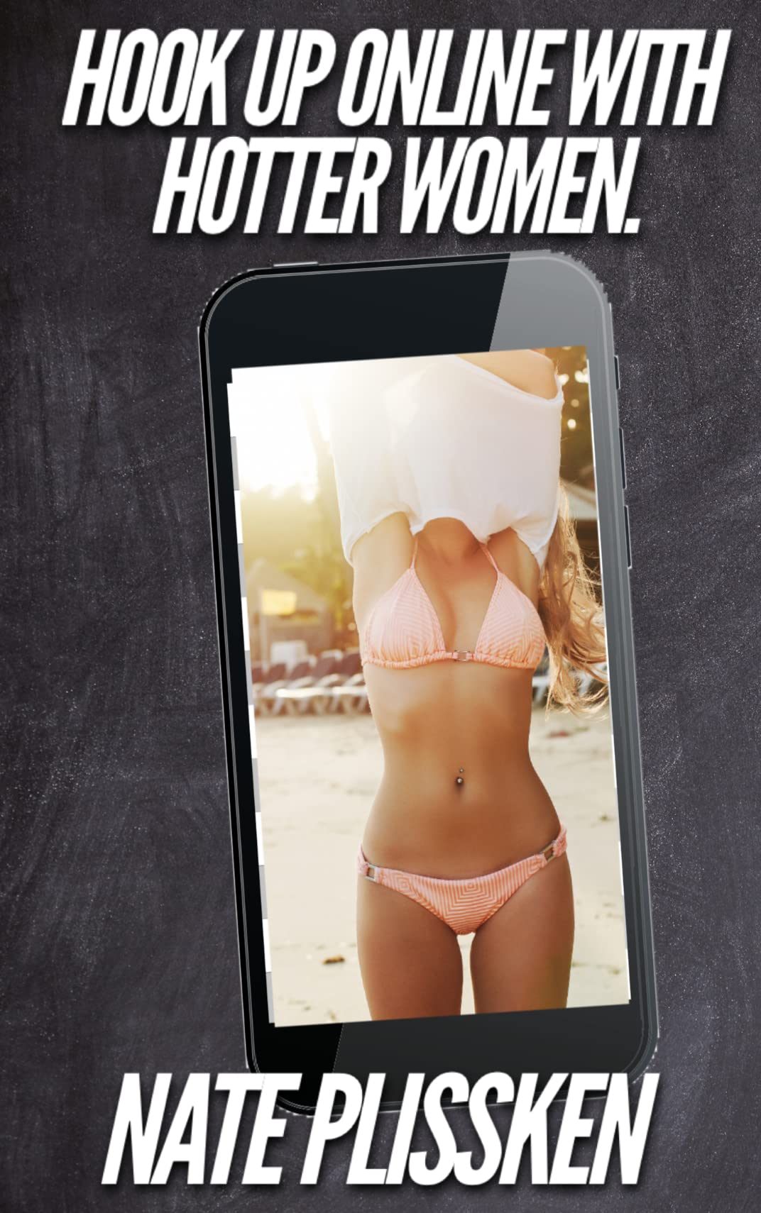 How to Hook Up Online with Hotter Women: Life hacks and shortcuts to dating hotter women online ...