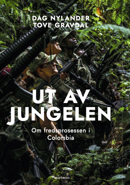 Ut av jungelen: Om fredsprosessen i Colombia by Dag Nylander | Goodreads