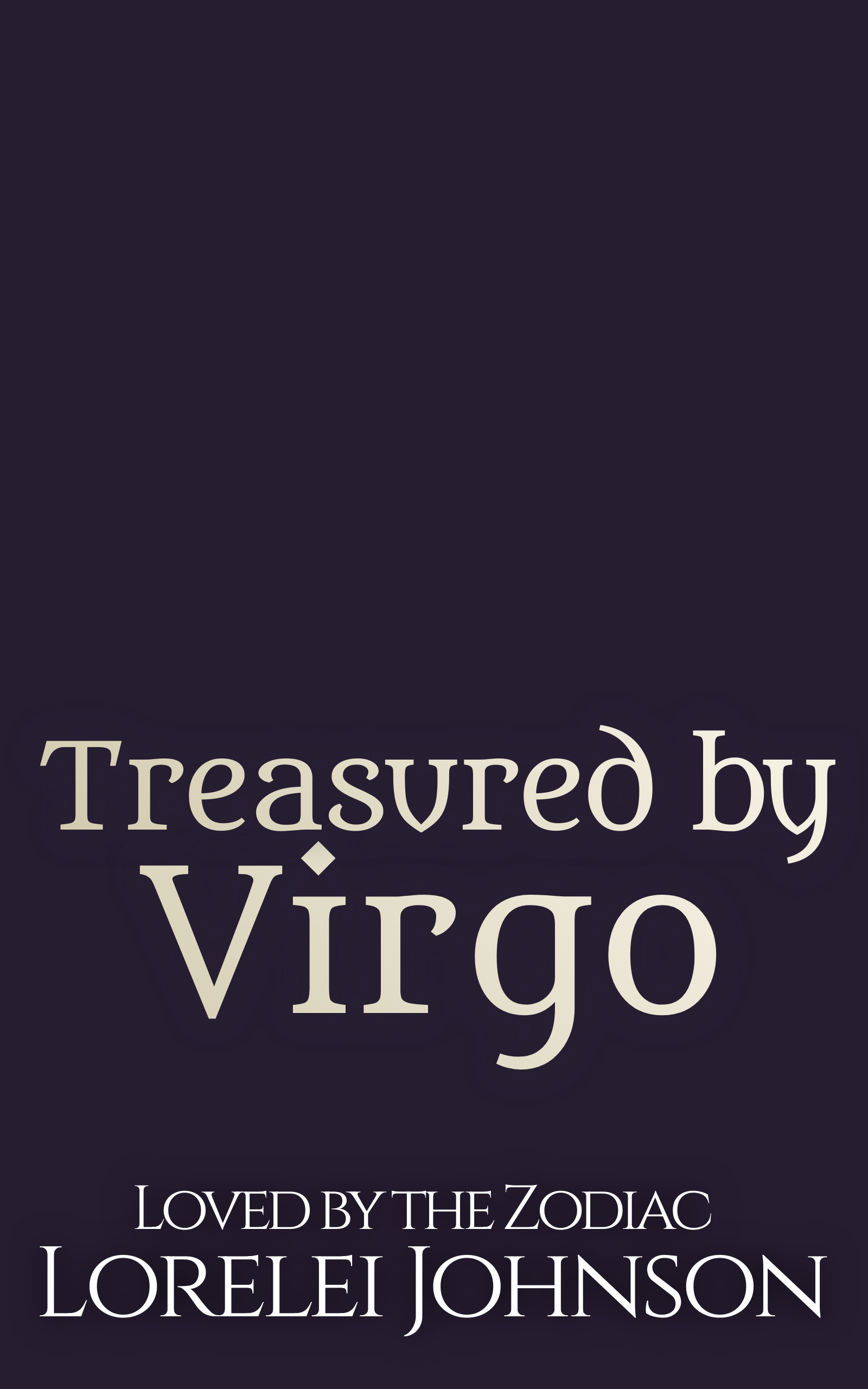 Treasured by Virgo (Loved by the Zodiac, #7) by Lorelei Johnson | Goodreads