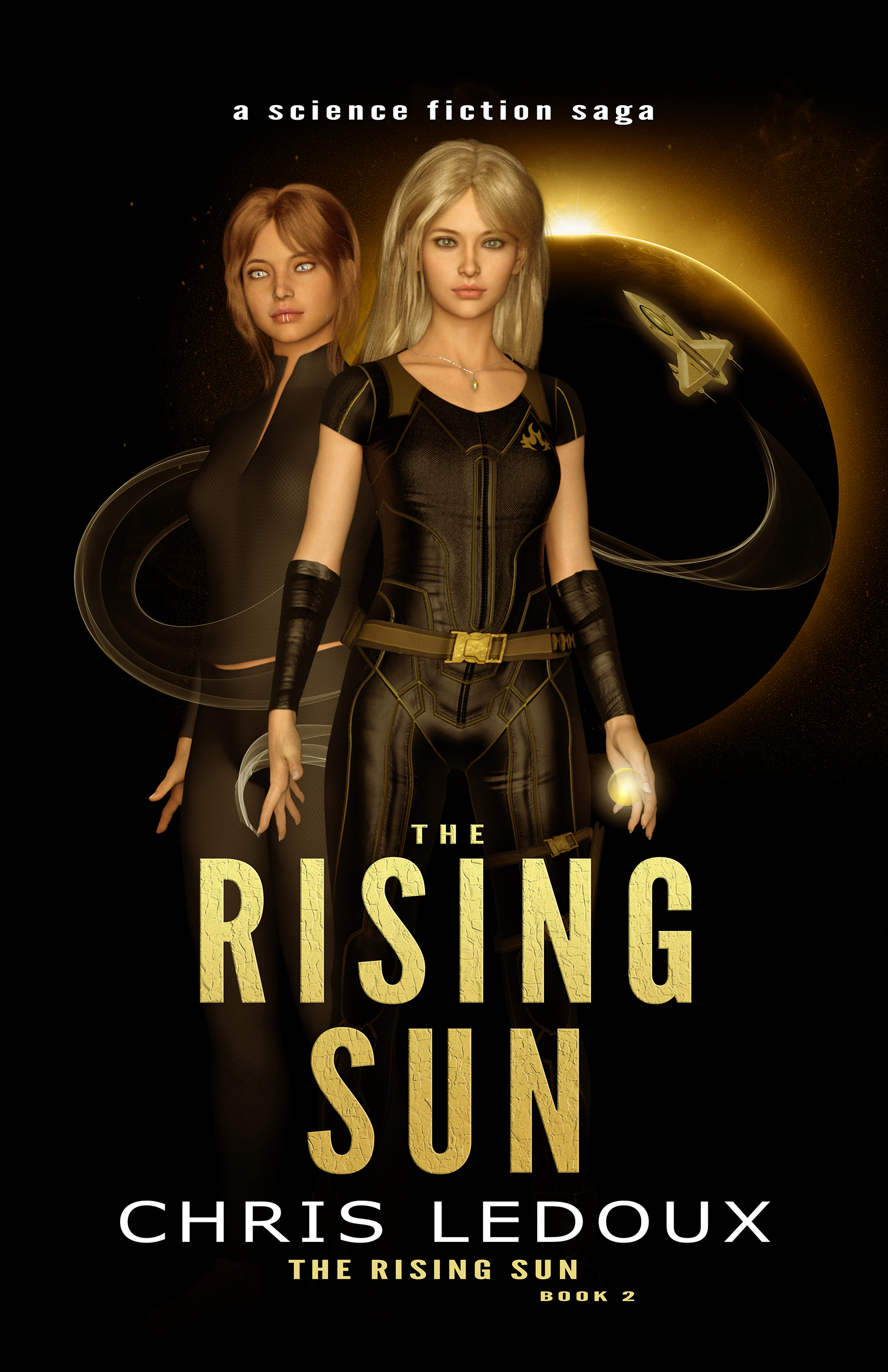 The Rising Sun: A Science Fiction Saga by Chris Ledoux | Goodreads