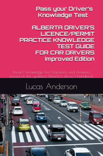 Pass your Driver’s Knowledge Test ALBERTA DRIVER’S LICENCE/PERMIT ...