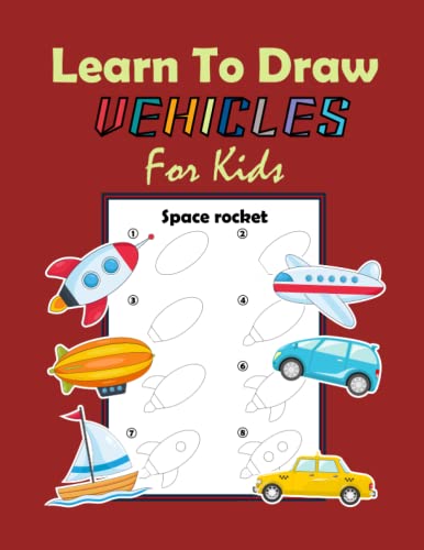 Learn To Draw VEHICLES For Kids: Step by Step Vehicles Drawing, Cool ...