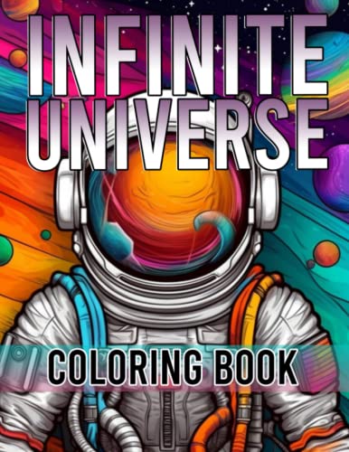 Infinite Universe Coloring Book: Featuring Cosmic Alien Kingdoms and ...