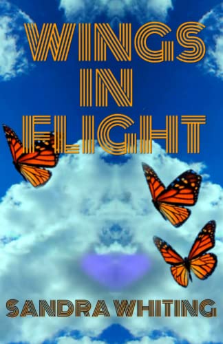 Wings in Flight by Sandra Whiting | Goodreads