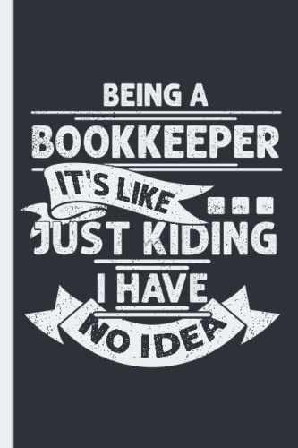 Funny Bookkeeper Notebook Being A Bookkeeper It's Like Humor Quote ...