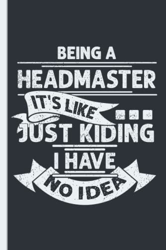 Funny Headmaster Notebook Being A Headmaster It's Like Humor Quote ...