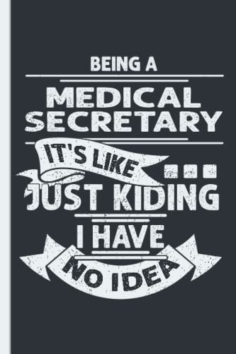 Funny Medical Secretary Notebook Being A Medical Secretary It's Like ...
