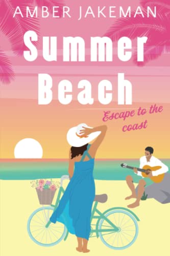 Summer Beach: Escape to the Coast by Amber Jakeman | Goodreads