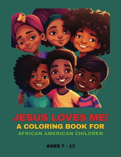 Jesus Loves Me! A Christian coloring book for African American children ...
