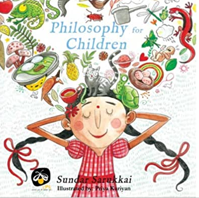 Philosophy for Children by Sundar Sarukkai | Goodreads
