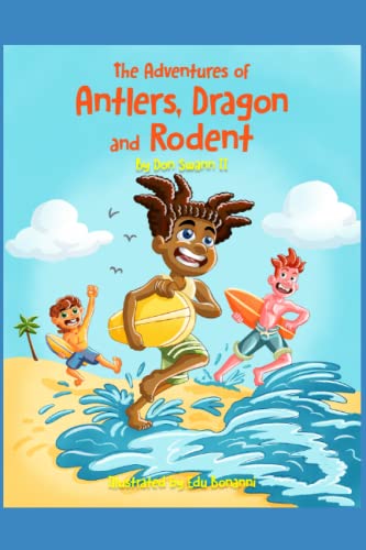 The Adventures of Antlers, Dragon and Rodent by Donald Swann II | Goodreads