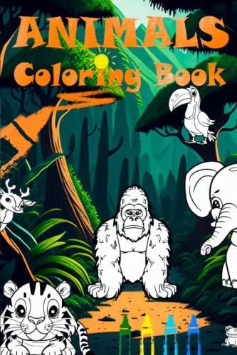 ANIMALS Coloring book: A world of animal fun to color, 40 adorable ...