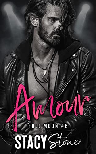 Amour (Full Moon #6) by Stacy Stone | Goodreads