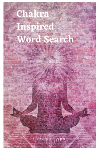 Chakra Inspired Word Search by Carolyn Tyger | Goodreads